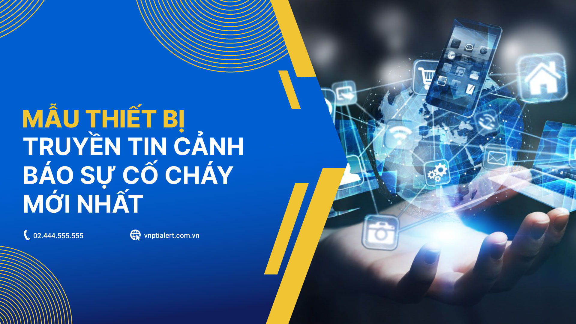 Mẫu thiết bị truyền tin báo cháy mới nhất - VNPT iAlert - VNPT iAlert