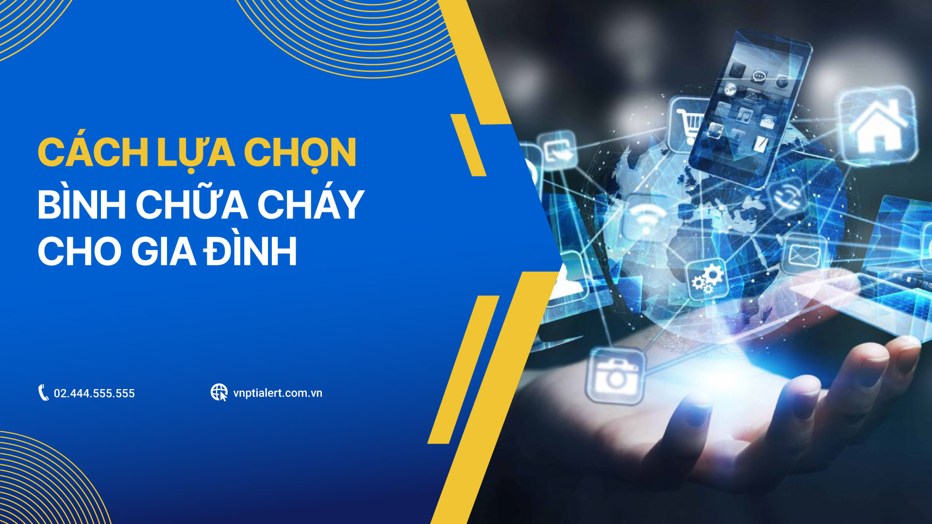 Hướng dẫn lựa chọn bình chữa cháy cho gia đình - VNPT iAlert